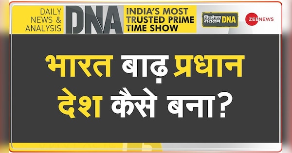 dna on causes of floods in india reason of flood in india |DNA Analysis ...