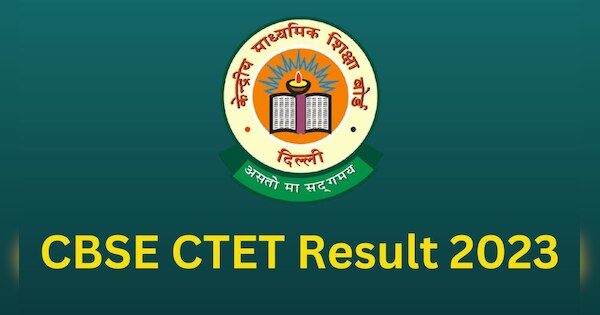 ctet result 2023 know when will cbse release ctet 2023 answer key and when will declare ctet ...