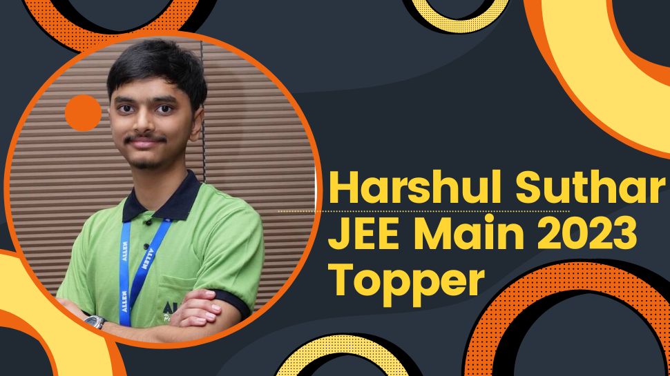 jee topper harshul suthar share his secret how he got 100 percentiles ...