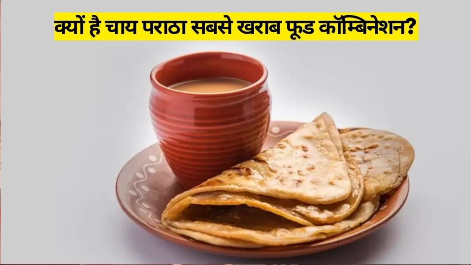 Why Chai and Paratha is an Unhealthy Food Combination Health Tips ...