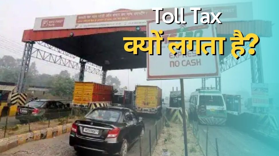 Why is toll tax collected what is the intention behind it | Toll Tax ...