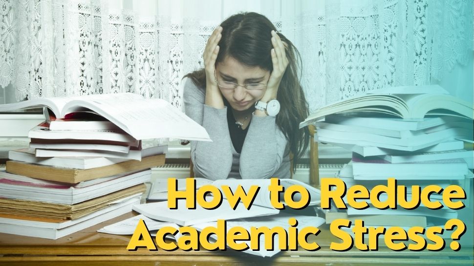know how to remove and manage the academic stress in students kjed ...