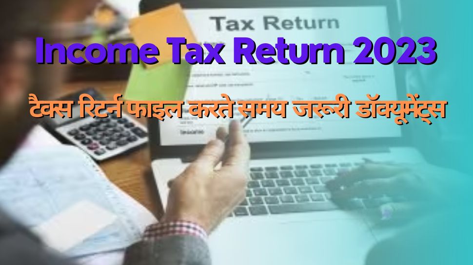 Income Tax Return 2023 Taxpayer These documents and details will be ...
