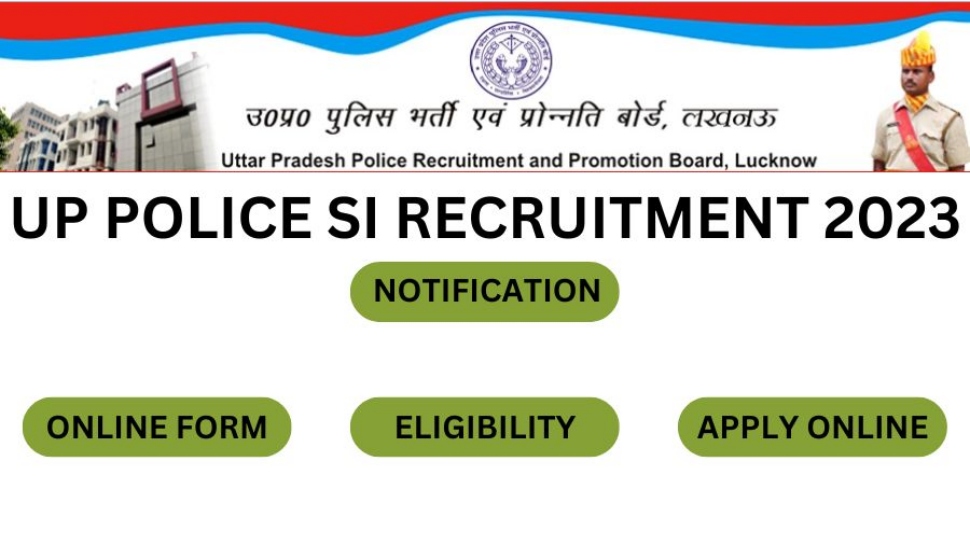 Up Police Si Recruitment 2023 Notification Vacancy Eligibility