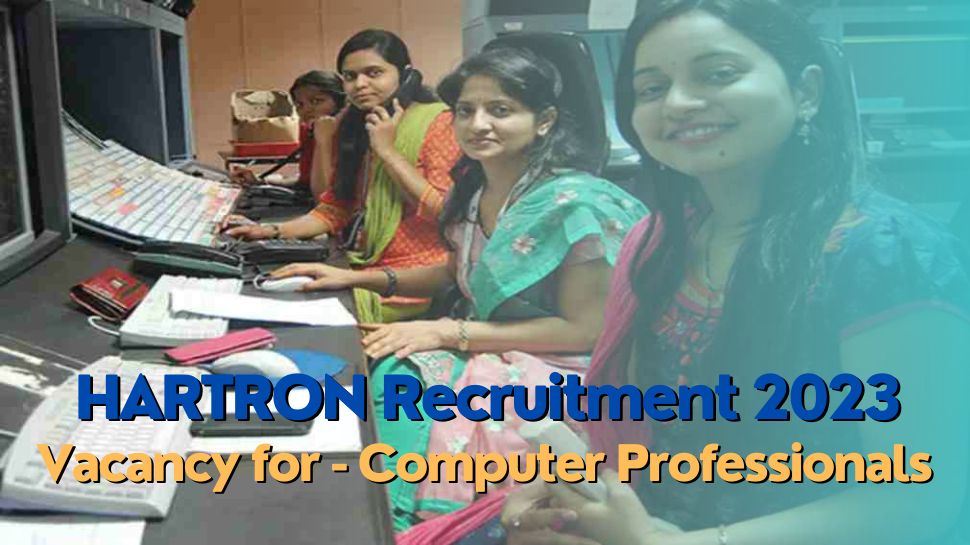 HARTRON Recruitment 2023 Govt Vacancy for Computer Professional 260 ...