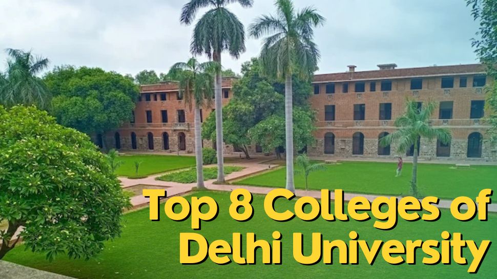 list of 8 colleges of DU where every student wants to take admission ...