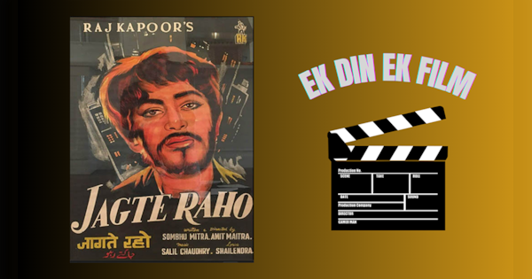 Raj Kapoor Jagte Raho Was a Classic Bilingual Hindi Bengali Ek Din Ek ...