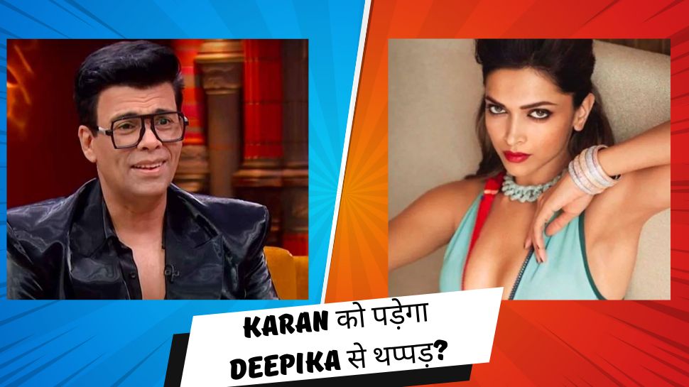 Deepika Padukone wanted to slap Karan Johar he asked private question about deepika rk tattoo ...