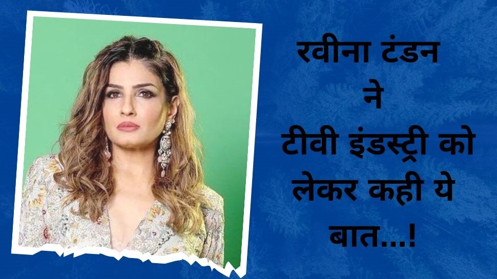 Raveena Tandon compare bollywood and tv industry says women rules and ...