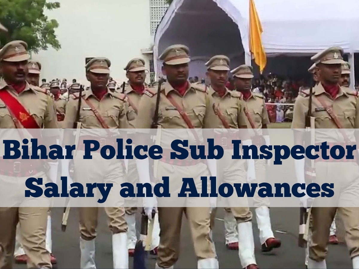 know bihar police sub inspector salary and allowances benefits check ...