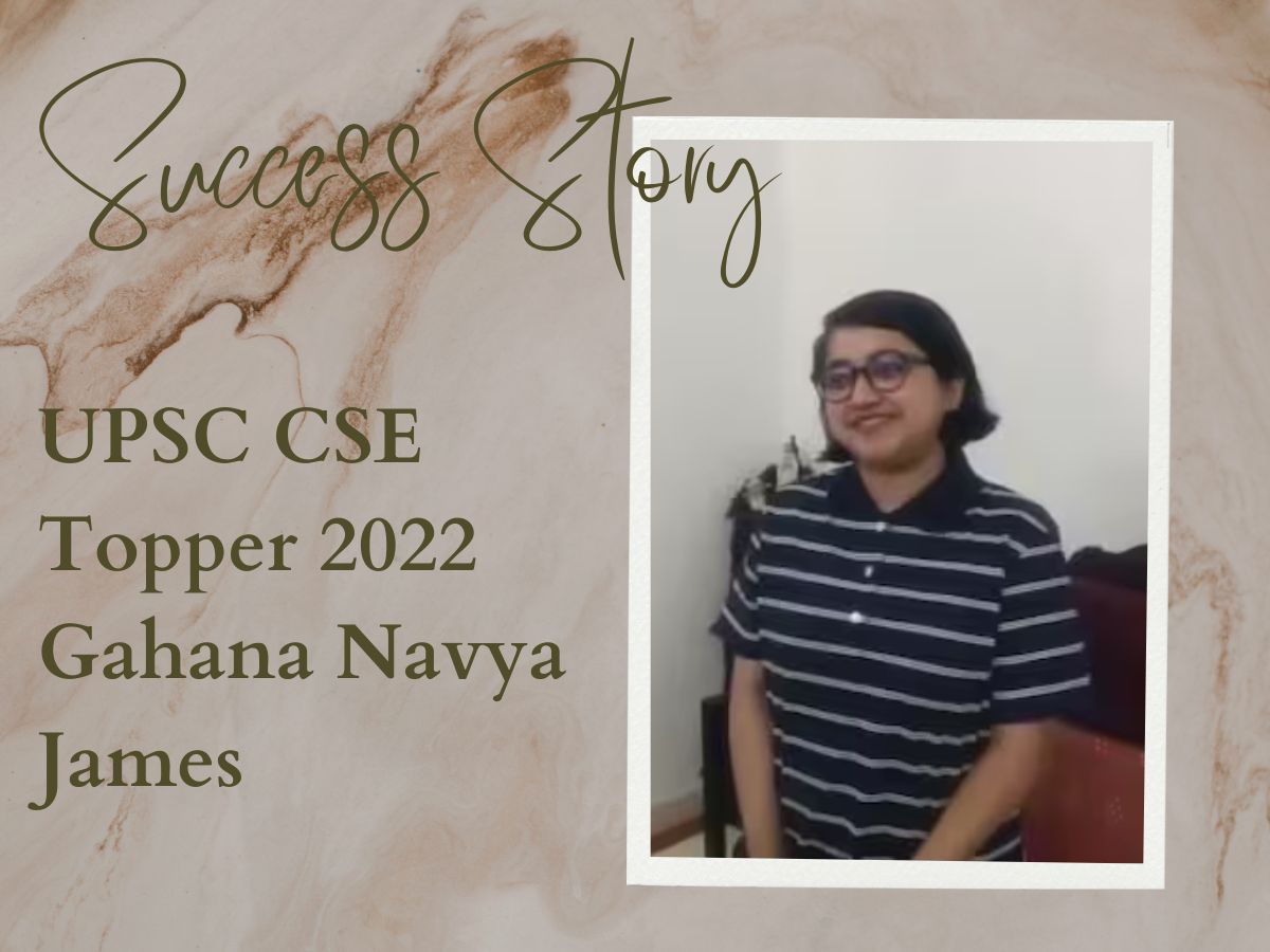Inspirational Success Story UPSC CSE Topper Gahana Navya James AIR 6 ...