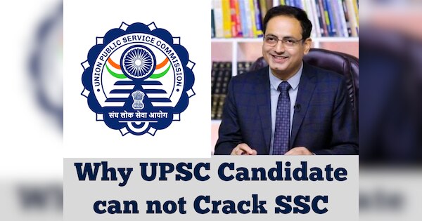 know why the candidates preparing for UPSC are not able to crack SSC ...