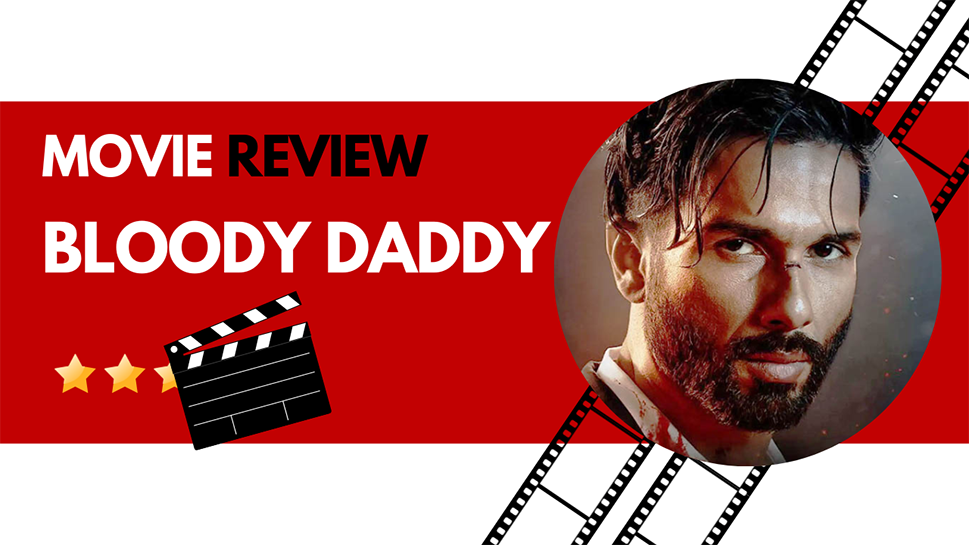 Bloody Daddy Review Shahid Kapoor Film On Jio Cinema Ali Abbas Zafar ...