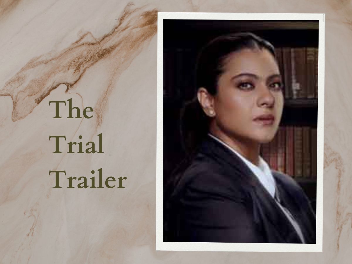 Kajol new web series the trial trailer released today, actress will be seen as a lawyer| The ...