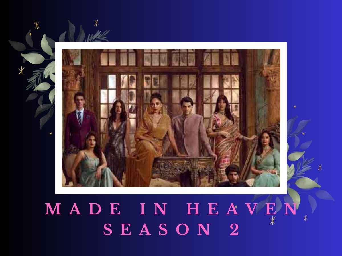 Made in heaven season 2 will be streaming on 10th august on prime video starring sobhita ...
