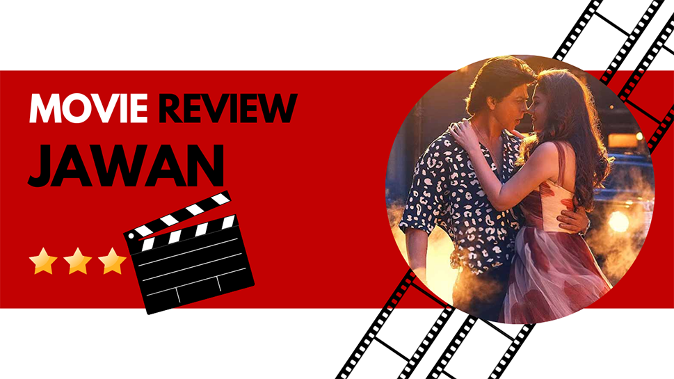 Jawan Review Shah Rukh Khan Nayanthara Vijay Sethupathi Box Offiice ...