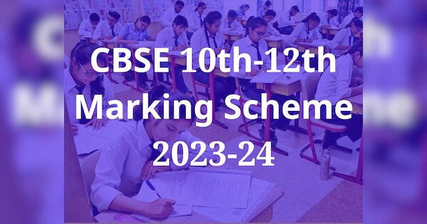 cbse released the marking scheme of class 10th and 12th board exam know ...