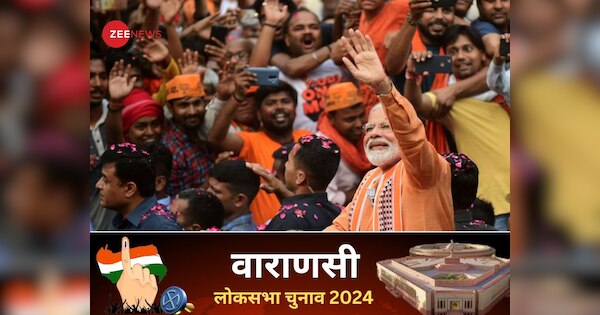 Varanasi Lok Sabha Election 2024: Know All About PM Narendra Modi's ...