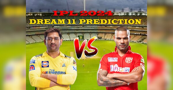 CSK vs PBKS dream 11 prediction match 49th ipl 2024 make fantasy team know pitch report playing ...