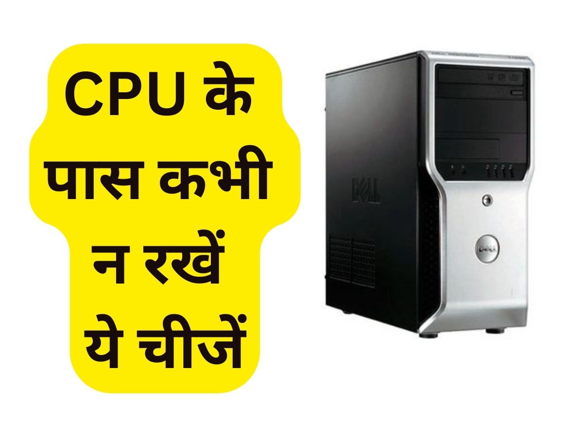 Never Keep These Things Near The Cpu Every User Should Know This Care