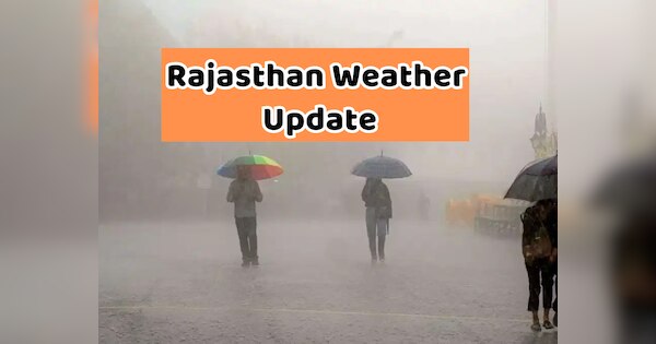Rajasthan Weather Update Heavy rain alert in 22 districts Jalore Sirohi Pali Chittaurgarh ...
