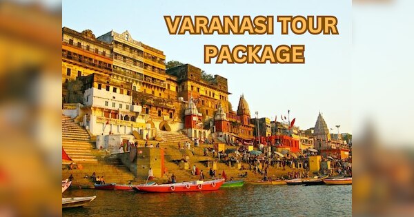 Varanasi Tour: वाराणसी और अयोध्या के मंदिरों के करें दर्शन, जानें 6 दिन ...