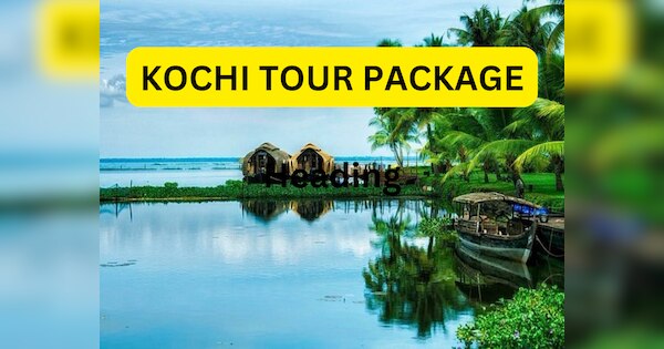 Kochi Tour: कोच्चि की जादुई भूमि और ब्यूटी से रूबरू होने के लिए IRCTC ...