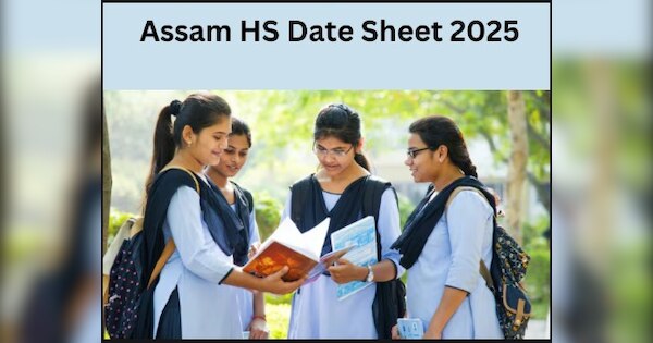 Board Exam Dates 2025: आ गया असम बोर्ड की 12वीं की परीक्षा का टाइम टेबल ...